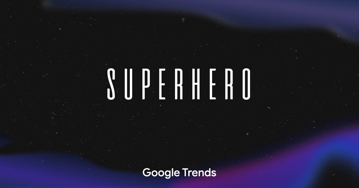 Superhero | Google Frightgeist